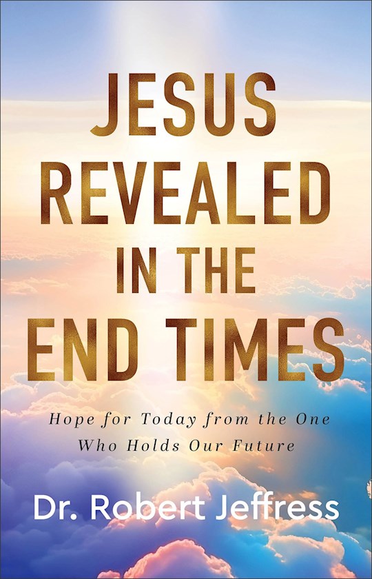 IDA Christian Books & Gifts: JESUS REVEALED IN THE END TIMES: How ...
