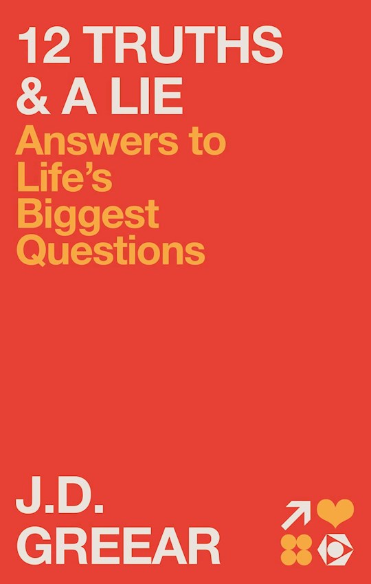The Good Book Store: 12 Truths And A Lie: Answers to Life's Biggest ...